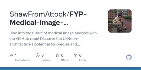 Github Shawfromattockfyp Medical Image Segmentation Using Nested Unet Architecture Dive Into