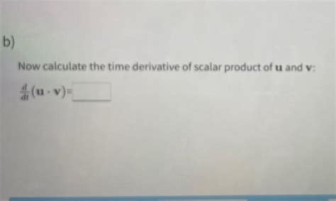 Solved Use The Rule Of Differentiation Of The Scalar