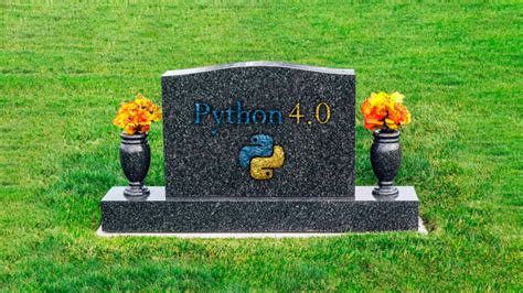 Will There Be A Python 4 Datatas Will There Be A Python 4 Datatas