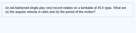Solved An Old Fashioned Single Play Vinyl Record Rotates On Chegg