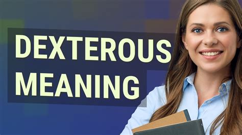 Dexterous Meaning Of Dexterous Youtube