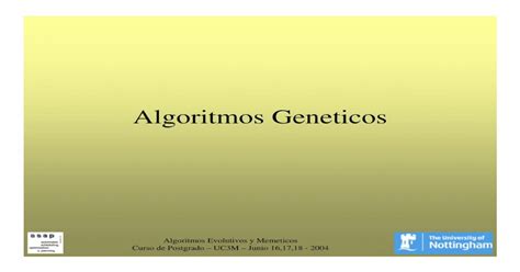 Algoritmos Geneticos Unicen · Algoritmos Evolutivos Y Memeticos Curso De Postgrado Uc3m