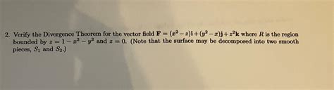 Solved Verify The Divergence Theorem For The Vector Field Chegg