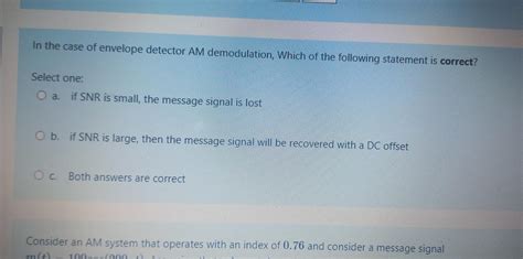 Solved In The Case Of Envelope Detector Am Demodulation