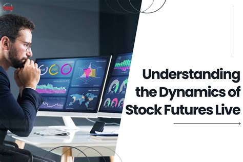 Understanding The Dynamics Of Stock Futures Live The Enterprise World