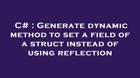 c generate dynamic method to set a field of a struct instead of