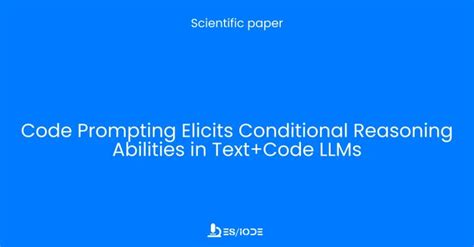 es/iode on LinkedIn: Scientific research : Code Prompting Elicits Conditional Reasoning…