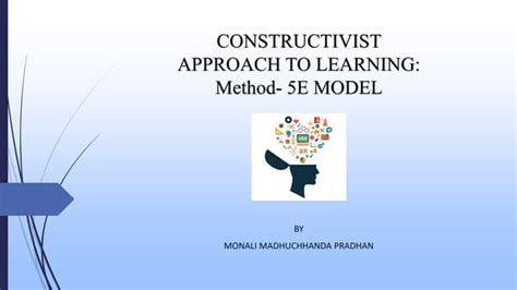 Constructivist Approach To Learning Method 5e Model Ppt Pptx