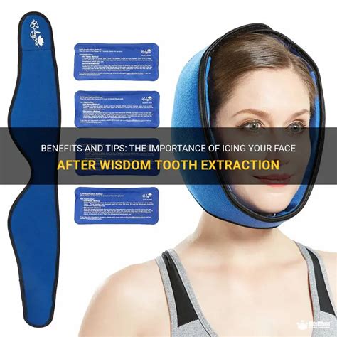 Benefits And Tips The Importance Of Icing Your Face After Wisdom Tooth