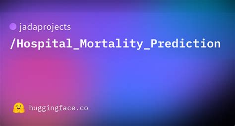 Jadaprojectshospitalmortalityprediction · Datasets At Hugging Face