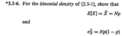 Solved 3 2 6 For The Binomial Density Of 2 5−1 Show