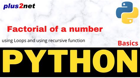 Factorial Of A Number By Using Loop And By Recursive Functions In Python YouTube