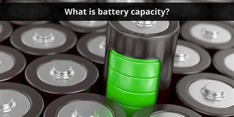 An In Depth Overview Of Battery Capacity Insights Tycorun Energy
