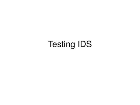 Ppt Testing Ids Powerpoint Presentation Free Download Id 1102674