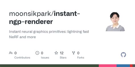 Github Moonsikparkinstant Ngp Renderer Instant Neural Graphics Primitives Lightning Fast