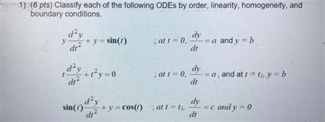 Solved 1 6 Pts Classify Each Of The Following Odes By