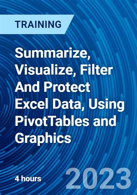 Summarize Visualize Filter And Protect Excel Data Using Pivottables