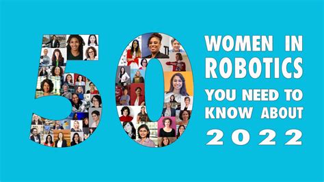 Six Ieee Ras Members Selected For Robohubs 2022 “50 Women In Robotics You Need To Know About