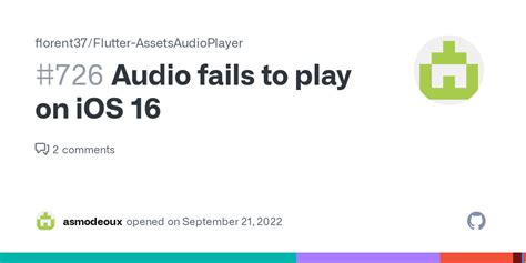 audio fails to play on ios 16 · issue 726 · florent37 flutter assetsaudioplayer · github