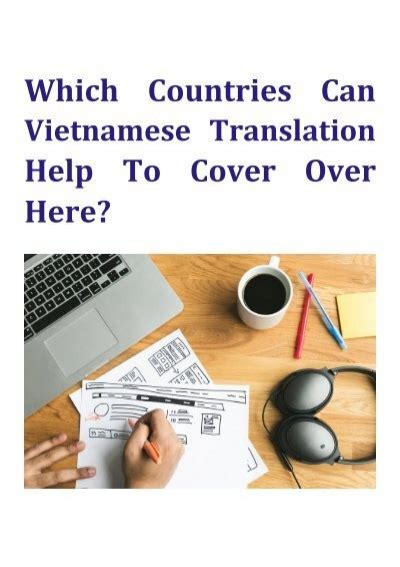 Which Countries Can Vietnamese Translation Help To Cover Over Here