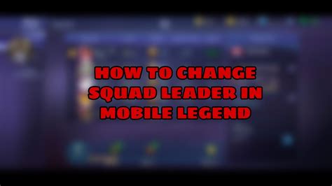 How To Change Squad Leader Mobile Legend YouTube