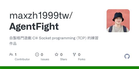 GitHub maxzh tw AgentFight 自製格鬥遊戲 C Socket programming TCP 的練習作品