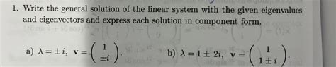 Solved 1 Write The General Solution Of The Linear System