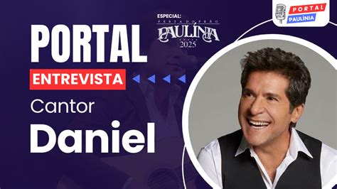Entrevista Exclusiva Cantor Daniel Fala Sobre Sua Carreira E Show Na