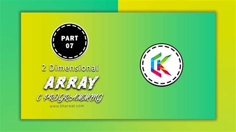 2 Dimensional Array Array In C Programming Part 07 Youtube