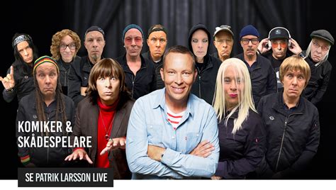 PATRIK LARSSON KOMIKER SKÅDESPELARE