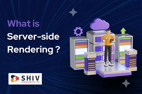 What Is Server Side Rendering A Brief Guide
