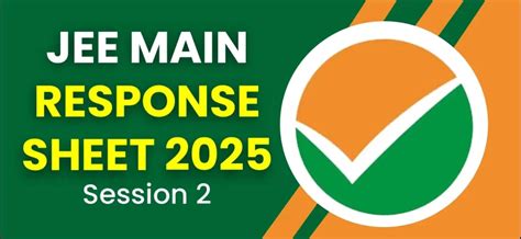 JEE Main 2025 Session 2 Response Sheet Release Date Details