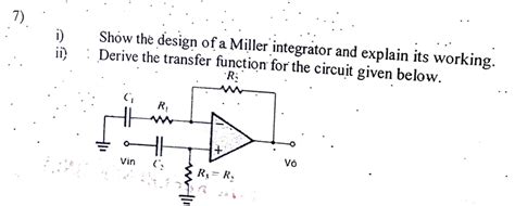 Solved I ﻿show The Design Of A Miller Integrator And
