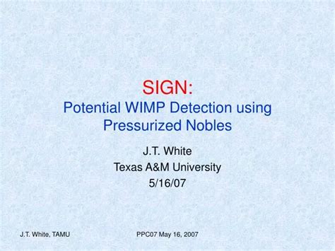 Ppt Sign Potential Wimp Detection Using Pressurized Nobles Powerpoint Presentation Id 4426450