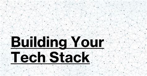 Building A Tech Stack For Your Startup