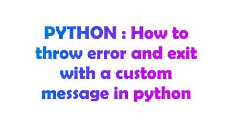 Python Throw Error And Exit At Janet Simmons Blog