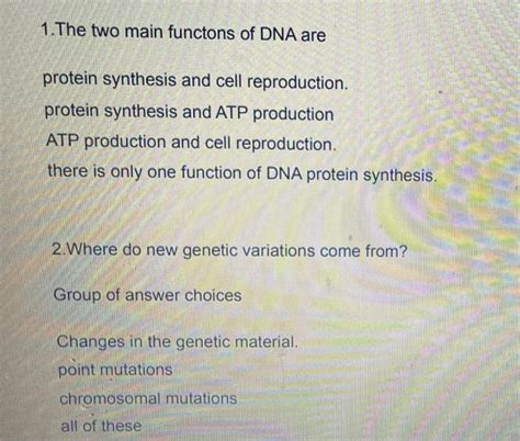 Solved 1 The Two Main Functons Of Dna Are Protein Synthesis