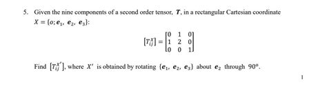 Solved Given The Nine Components Of A Second Order Tensor