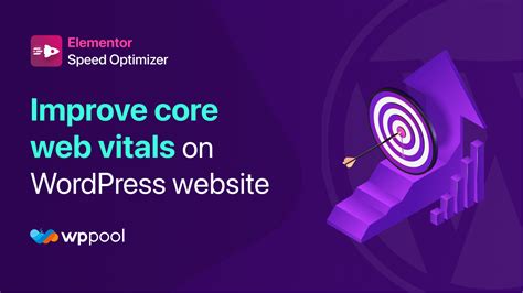 How to improve core web vitals on WordPress site » WPPOOL