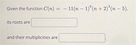 solved given the function c n −11 n−1 9 n 2 3 n−5 its