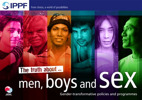 The Truth About Men Boys And Sex A Gender Transformative Guide Ippf