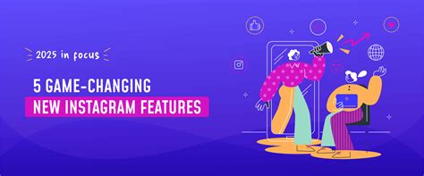 Instagram New Features Top 5 Updates Marketers Must Know