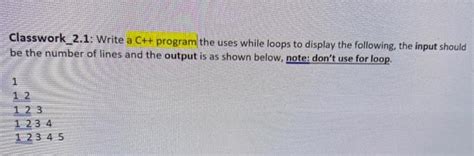 Solved Classwork21 Write A C Program The Uses While