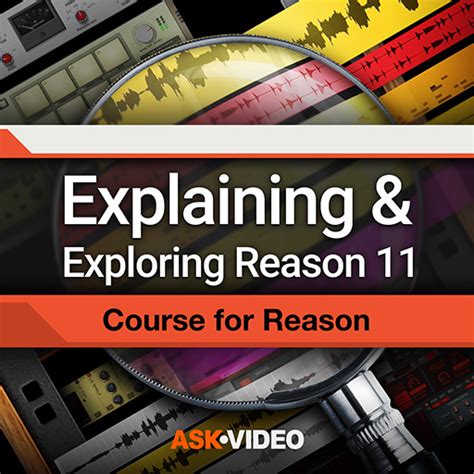 Reason 11 Explained Course By Ask Video App On Amazon Appstore