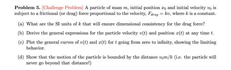 solved problem 5 [challenge problem] a particle of mass m