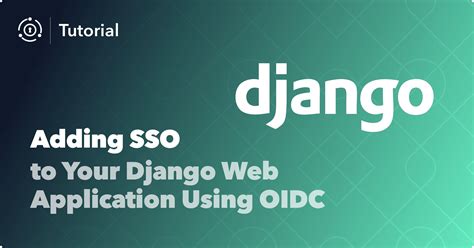 Django Sso Integration With Fusionauth Oidc For Django Apps