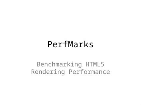 pptx perfmarks benchmarking html5 rendering performance dokumen tips