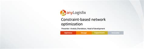 Constraint Based Planning And Network Optimization Anylogistix