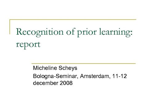 Recognition Of Prior Learning Report Micheline Scheys Bologna Seminar