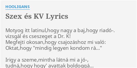 SZEX ÉS KV LYRICS by HOOLIGANS Motyog itt latinul hogy nagy